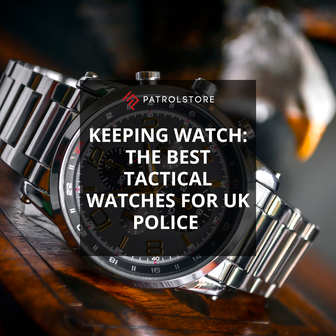 Keeping Watch: The Best Tactical Watches for UK Police – Patrol Store