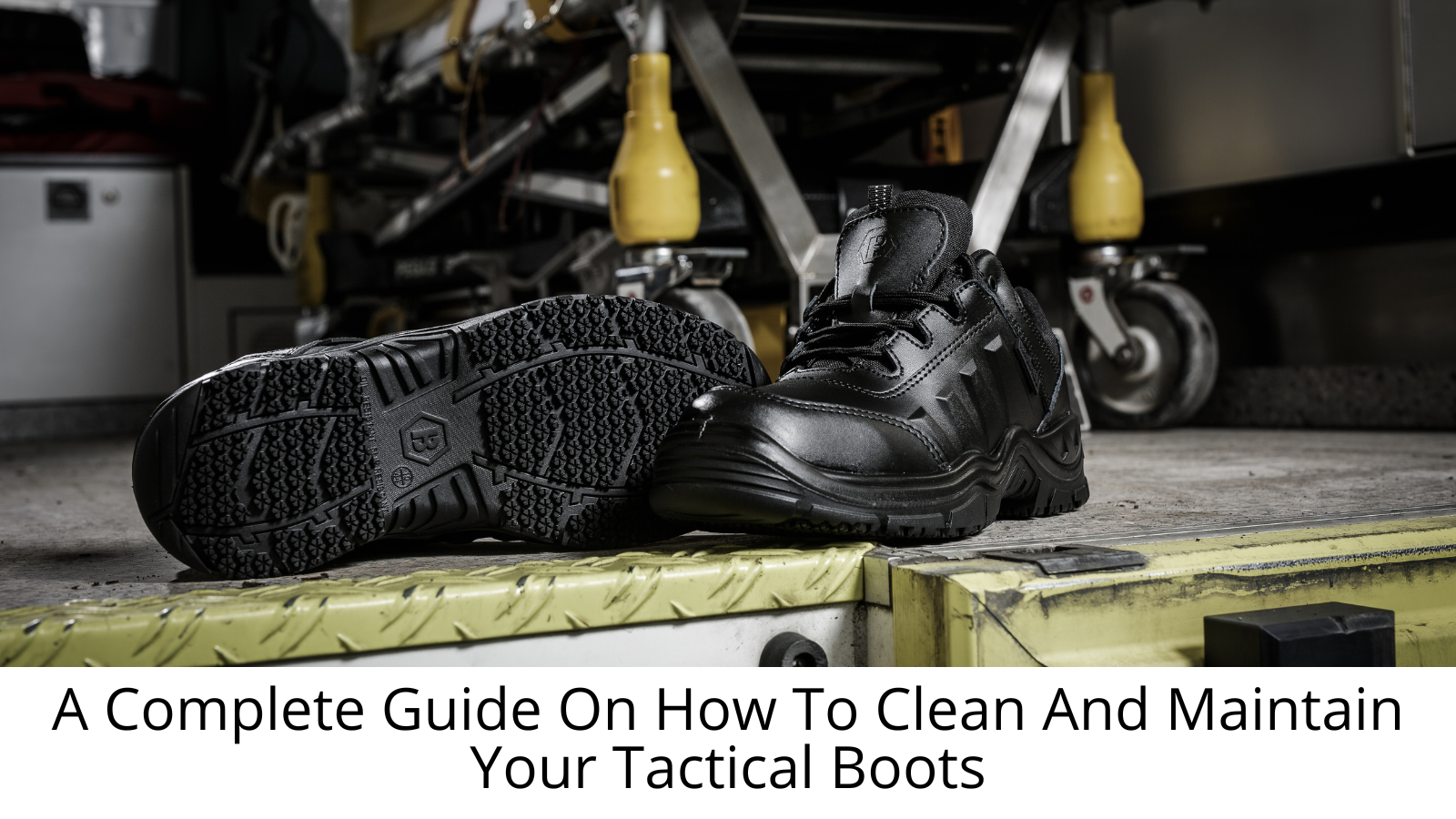 A Guide On How To Clean And Maintain Your Tactical Boots – Patrol Store